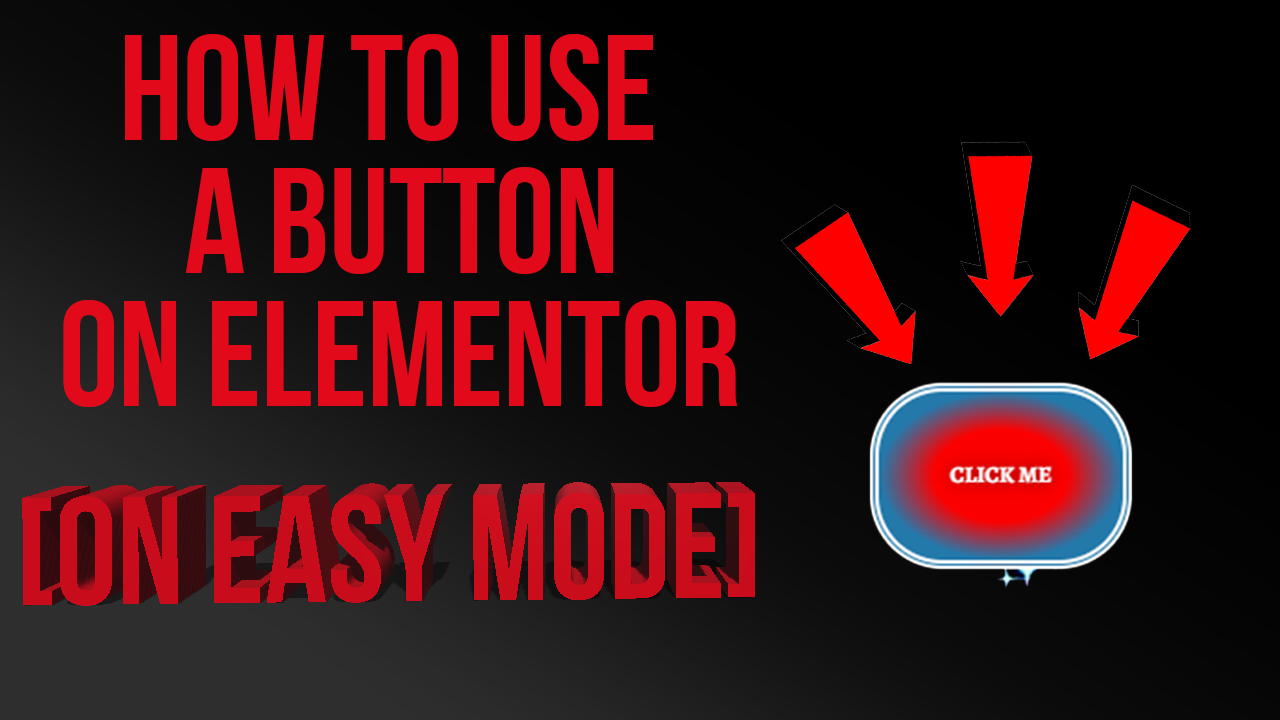 How To Use A Button On Elementor Lucrative Dreams